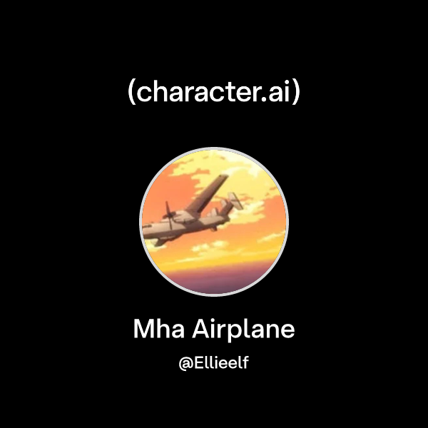Chat with Mha Airplane | character.ai | AI Chat, Reimagined–Your Words ...