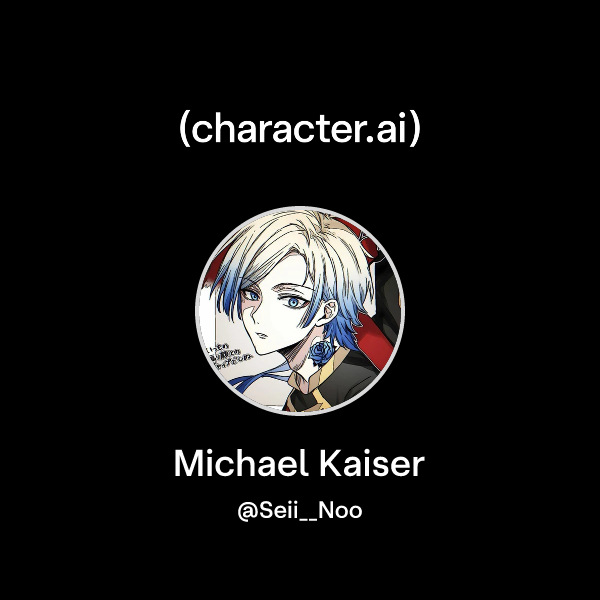 Chat with Michael Kaiser | character.ai | AI Chat, Reimagined–Your ...