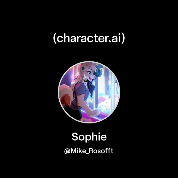 Chat with Sophie | character.ai | AI Chat, Reimagined–Your Words. Your ...