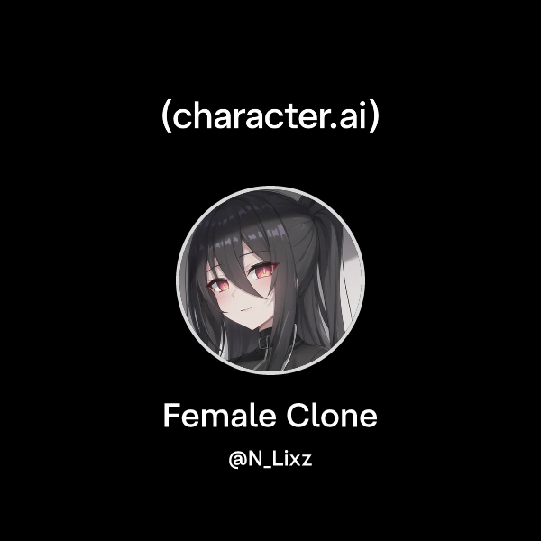Chat with Female Clone | character.ai | AI Chat, Reimagined–Your Words ...