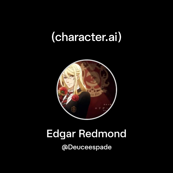 Chat with Edgar Redmond | character.ai | AI Chat, Reimagined–Your Words ...