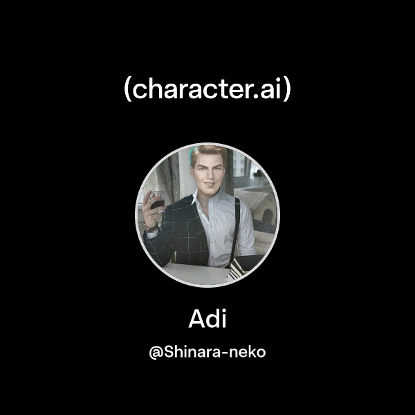 Chat with Adi | character.ai | AI Chat, Reimagined–Your Words. Your World.