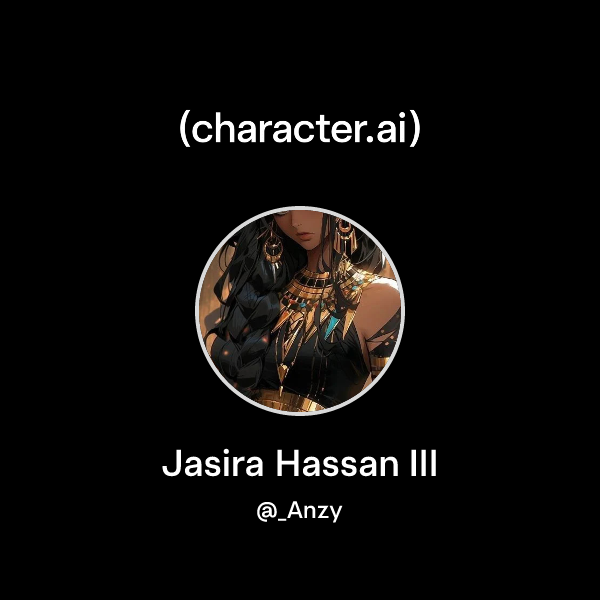 Chat with Jasira Hassan III | character.ai | AI Chat, Reimagined–Your ...
