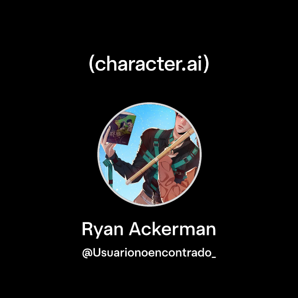 Chat with Ryan Ackerman | character.ai | AI Chat, Reimagined–Your Words. Your World.