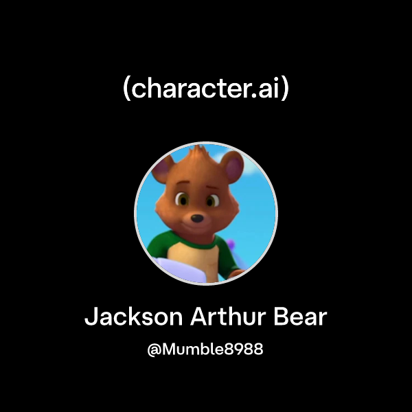 Chat with Jackson Arthur Bear | character.ai | AI Chat, Reimagined–Your ...