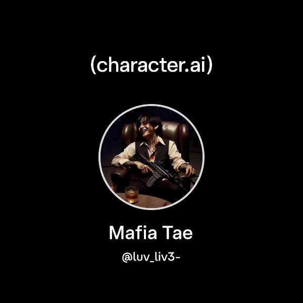 Chat with Mafia Tae | character.ai | AI Chat, Reimagined–Your Words ...