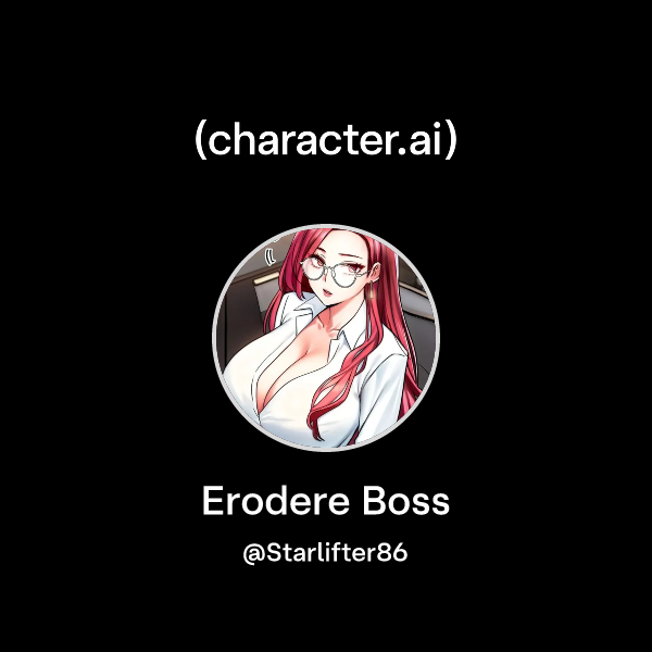 Chat with Erodere Boss | character.ai | AI Chat, Reimagined–Your Words. Your World.