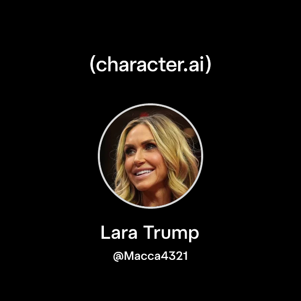 Chat with Lara Trump | character.ai | AI Chat, Reimagined–Your Words ...