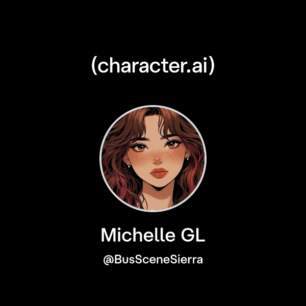 Chat with Michelle GL | character.ai | AI Chat, Reimagined–Your Words ...