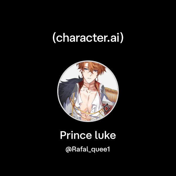 Chat with Prince luke | character.ai | Personalized AI for every moment ...