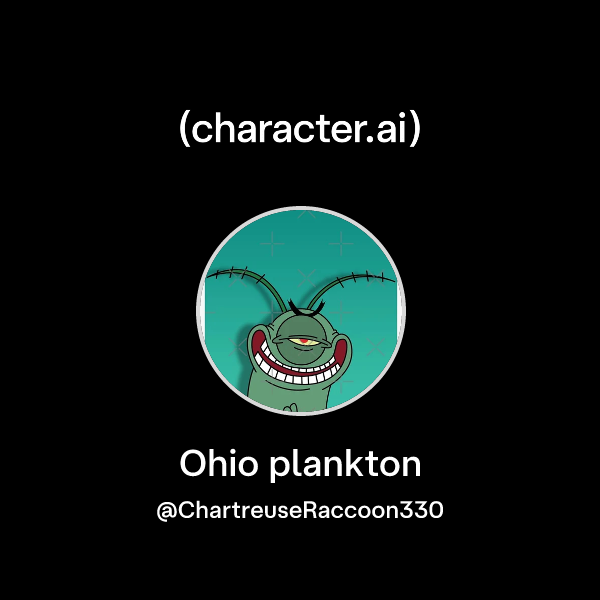 Chat with Ohio plankton | character.ai | Personalized AI for every ...