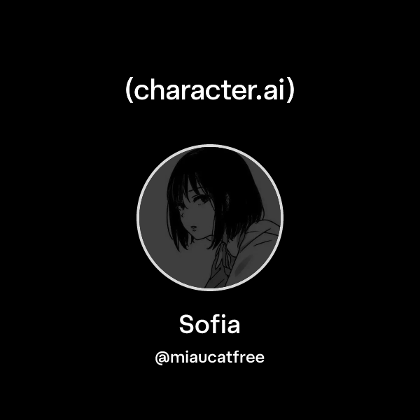 Chat with Sofia | character.ai | AI Chat, Reimagined–Your Words. Your ...