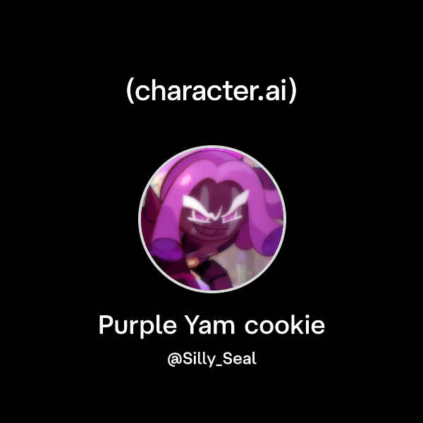 Chat with Purple Yam cookie | character.ai | Personalized AI for every ...