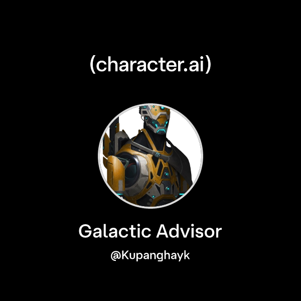 Chat with Galactic Advisor | character.ai | Personalized AI for every moment of your day