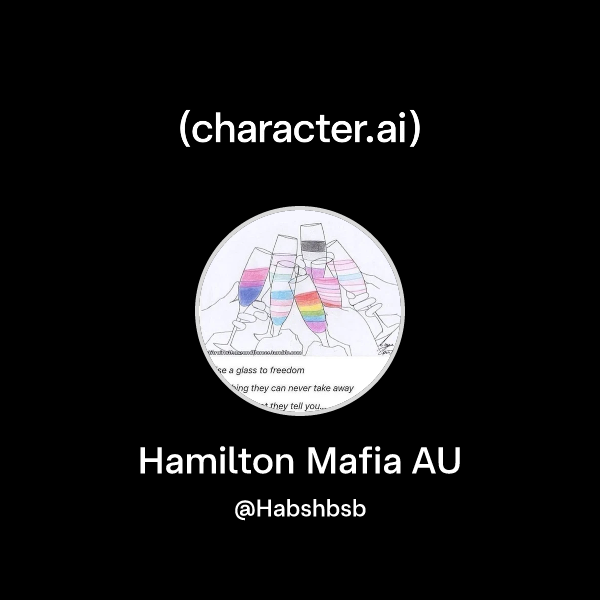 Chat with Hamilton Mafia AU | character.ai | AI Chat, Reimagined–Your ...