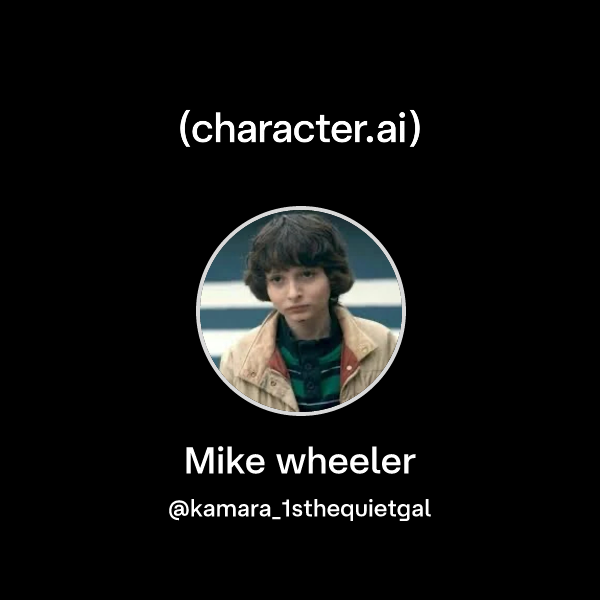 Chat with Mike wheeler | character.ai | Personalized AI for every ...