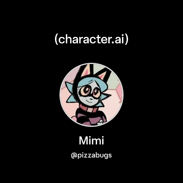 Chat with Mimi | character.ai | Personalized AI for every moment of ...