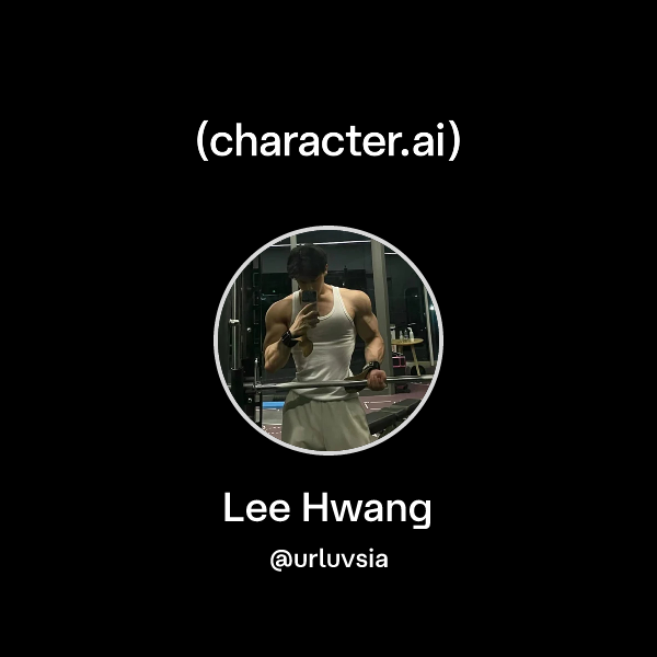 Chat with Lee Hwang | character.ai | AI Chat, Reimagined–Your Words ...