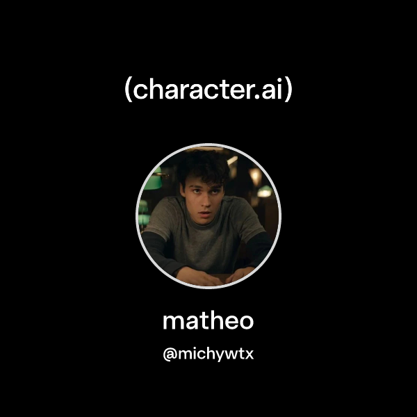 Chat with matheo | character.ai | Personalized AI for every moment of ...