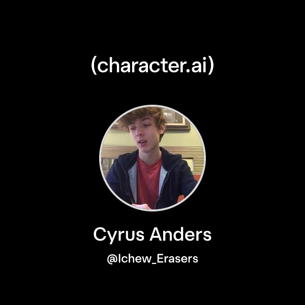 Chat with Cyrus Anders | character.ai | AI Chat, Reimagined–Your Words ...