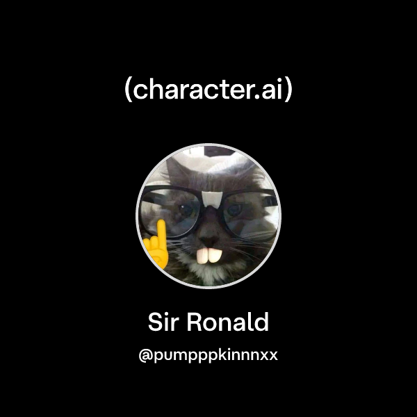 Chat with Sir Ronald | character.ai | Personalized AI for every moment ...