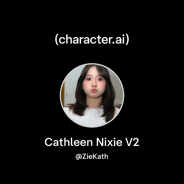 Chat with Cathleen Nixie V2 | character.ai | AI Chat, Reimagined–Your ...