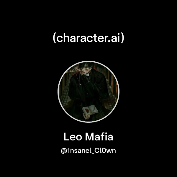 Chat with Leo Mafia | character.ai | AI Chat, Reimagined–Your Words ...
