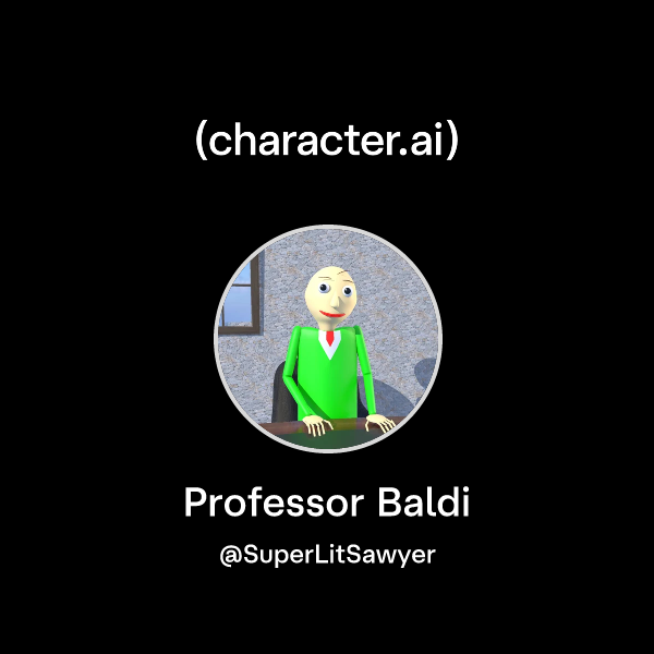 Chat with Professor Baldi | character.ai | Personalized AI for every moment of your day