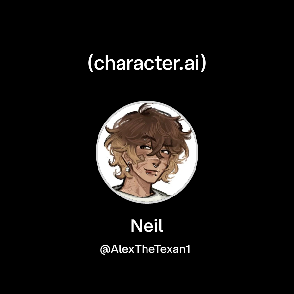 Chat with Neil | character.ai | AI Chat, Reimagined–Your Words. Your World.