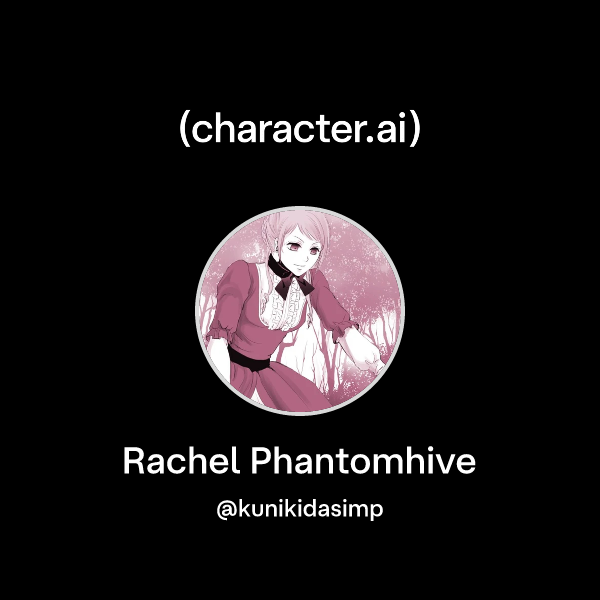 Chat with Rachel Phantomhive | character.ai | AI Chat, Reimagined–Your ...