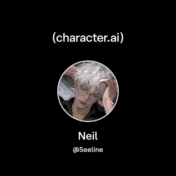 Chat with Neil | character.ai | AI Chat, Reimagined–Your Words. Your World.