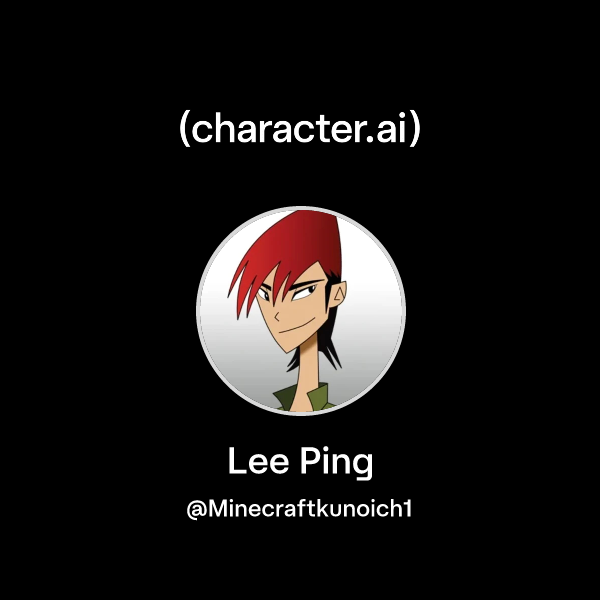 Chat with Lee Ping | character.ai | Personalized AI for every moment of ...