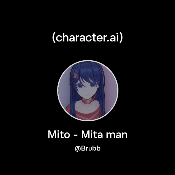 Chat with Mito - Mita man | character.ai | Personalized AI for every moment of your day