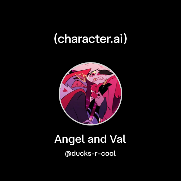 Chat with Angel and Val | character.ai | AI Chat, Reimagined–Your Words ...