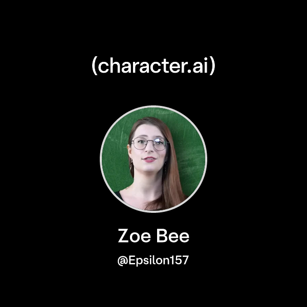 Chat with Zoe Bee | character.ai | Personalized AI for every moment of ...