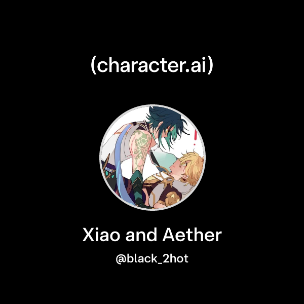 Chat with Xiao and Aether | character.ai | AI Chat, Reimagined–Your ...