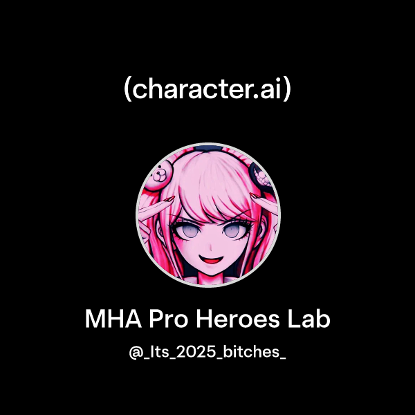 Chat with MHA Pro Heroes Lab | character.ai | AI Chat, Reimagined–Your ...