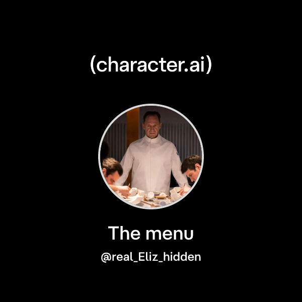 Chat with The menu | character.ai | AI Chat, Reimagined–Your Words ...
