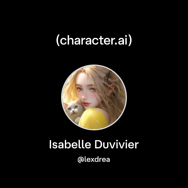 Chat with Isabelle Duvivier | character.ai | AI Chat, Reimagined–Your ...