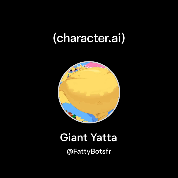Chat with Giant Yatta | character.ai | AI Chat, Reimagined–Your Words ...