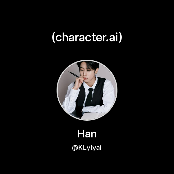 Chat with Han | character.ai | AI Chat, Reimagined–Your Words. Your World.