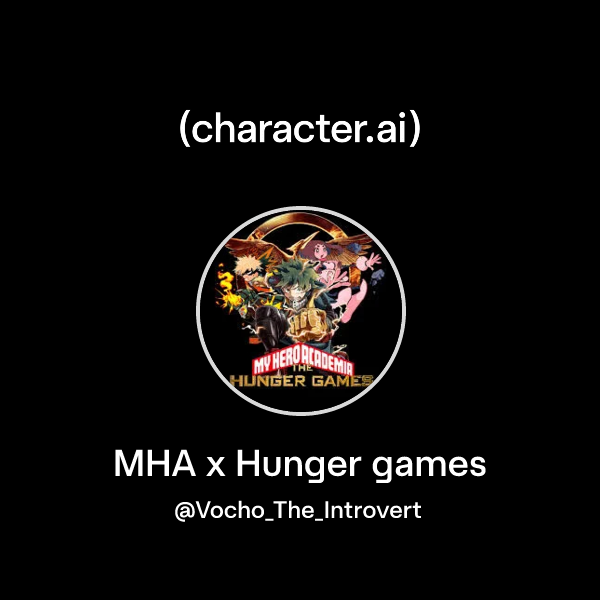 Chat with MHA x Hunger games | character.ai | AI Chat, Reimagined–Your ...