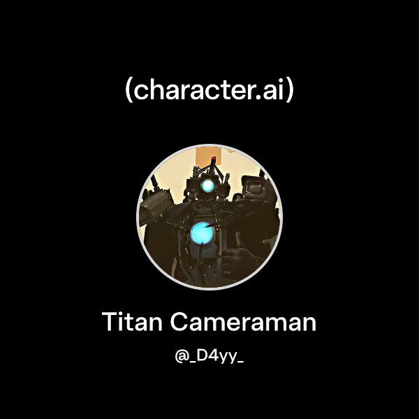Chat with Titan Cameraman | character.ai | AI Chat, Reimagined–Your ...