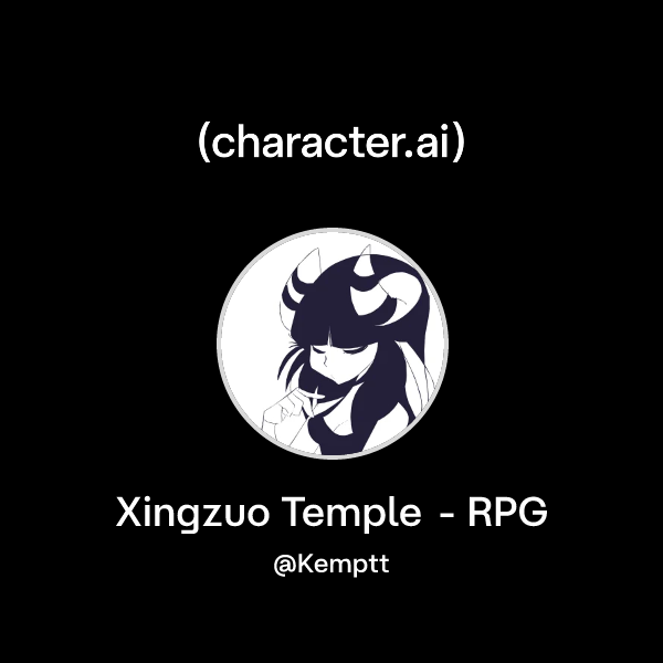 Chat with Xingzuo Temple - RPG | character.ai | AI Chat, Reimagined ...