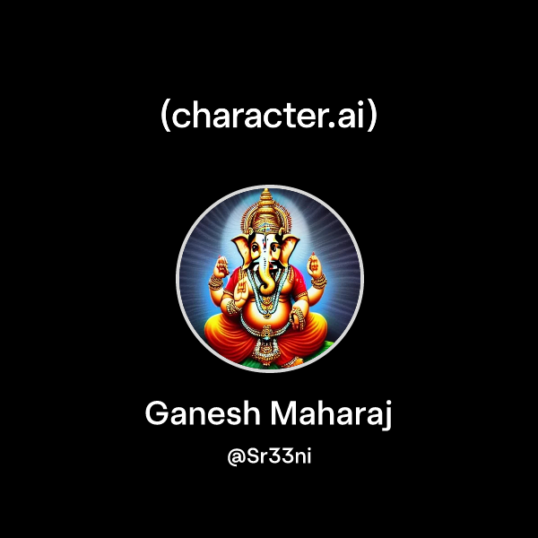 Chat with Ganesh Maharaj | character.ai | AI Chat, Reimagined–Your Words. Your World.