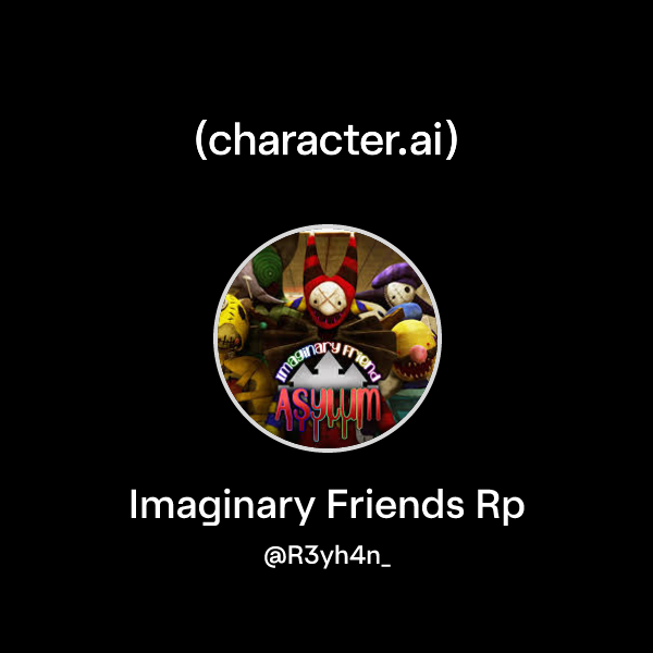 Chat with Imaginary Friends Rp | character.ai | Personalized AI for ...