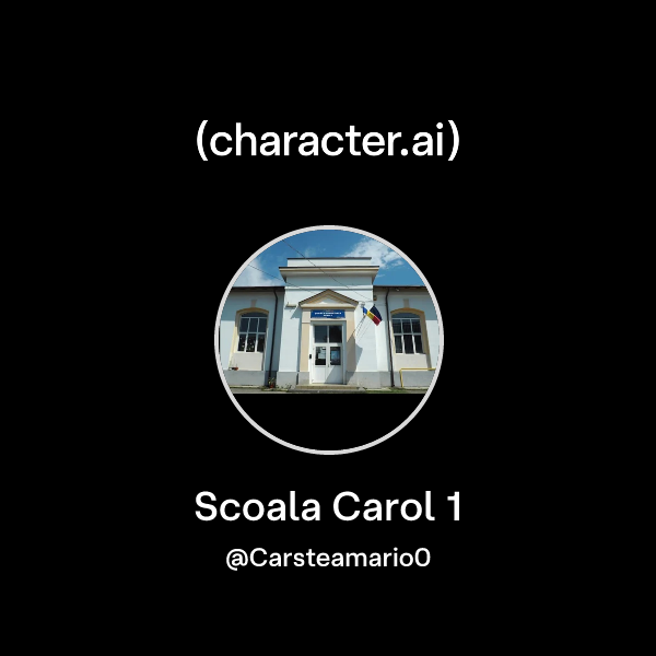 Chat with Scoala Carol 1 | character.ai | AI Chat, Reimagined–Your ...