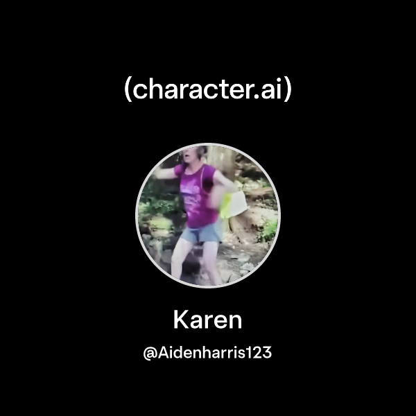 Chat with Karen | character.ai | Personalized AI for every moment of ...