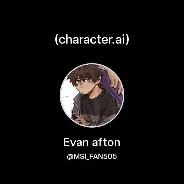 Chat with Evan afton | character.ai | AI Chat, Reimagined–Your Words ...