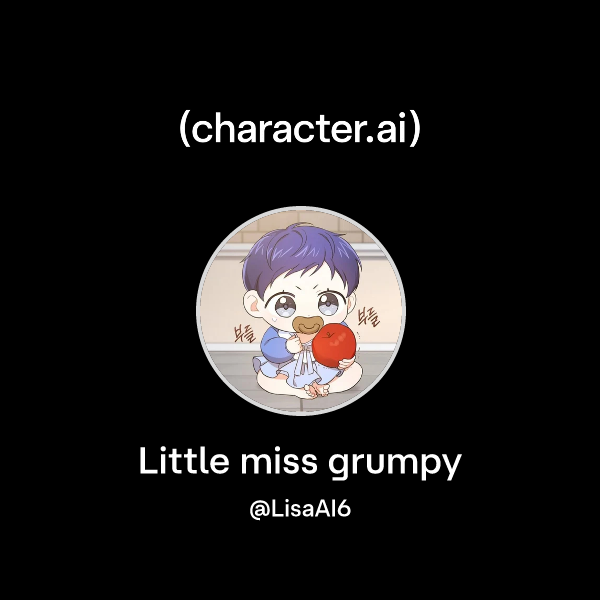 Chat with Little miss grumpy | character.ai | AI Chat, Reimagined–Your ...